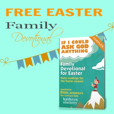Free Easter Family Devotional: Awesome Bible Answers for Curious Kids ...